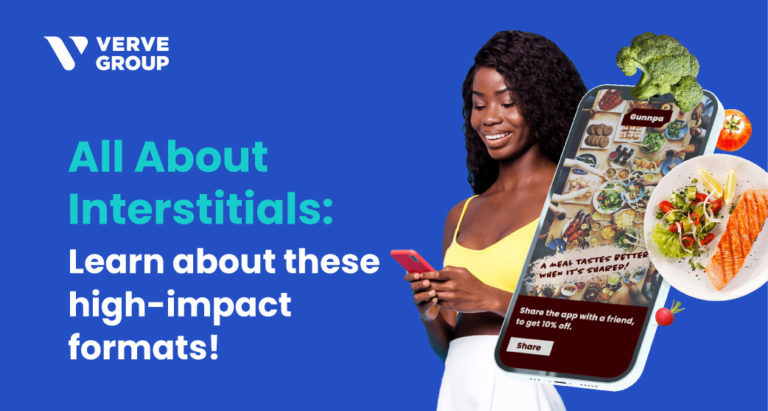 All About Interstitial Ads: What You Need to Know | Verve